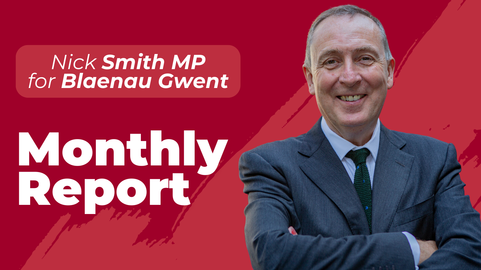 Nick Smith MP - Monthly Report - January 2024 - Nick Smith MP - Blaenau Gwent & Rhymney - Nick ...